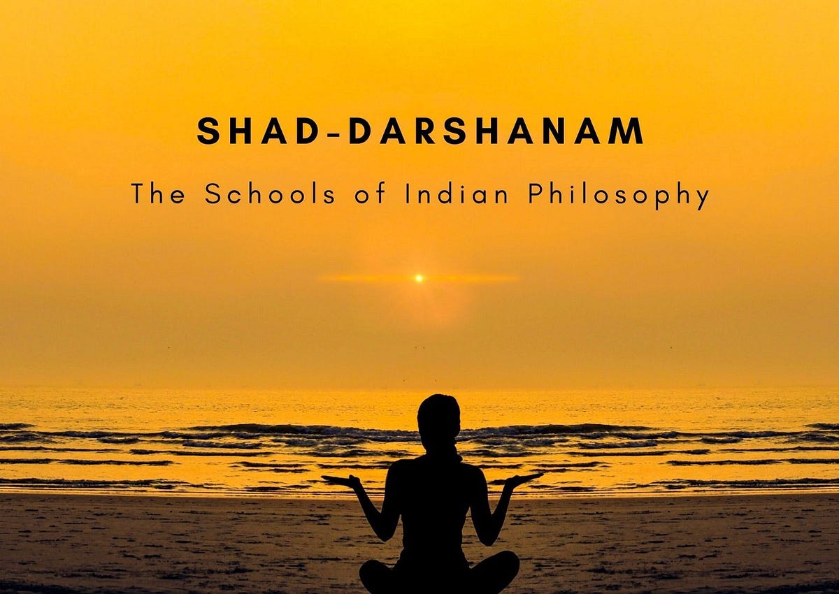 Shad-Darshanam : Understanding Indian Philosophy — Part Three | by ...