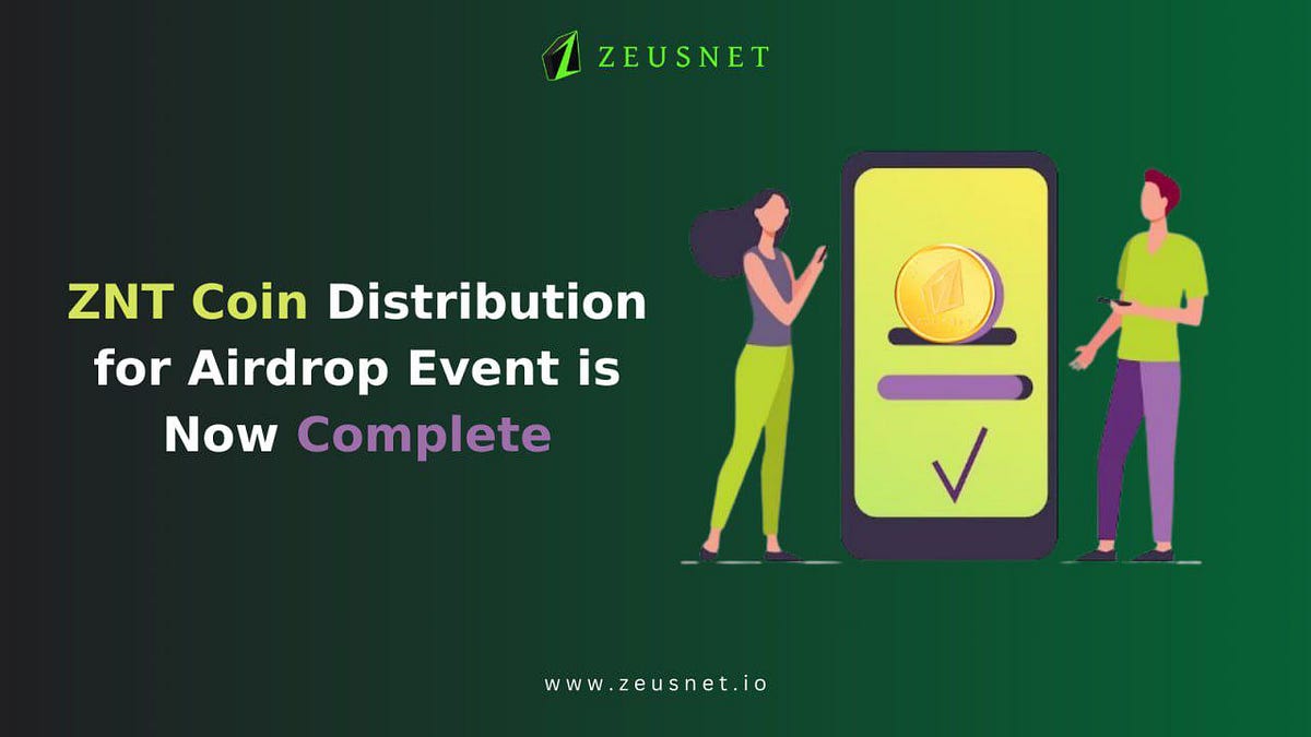 🎉 ZNT Coin Distribution for Airdrop Event is Now Complete! - ZEUSNET ...