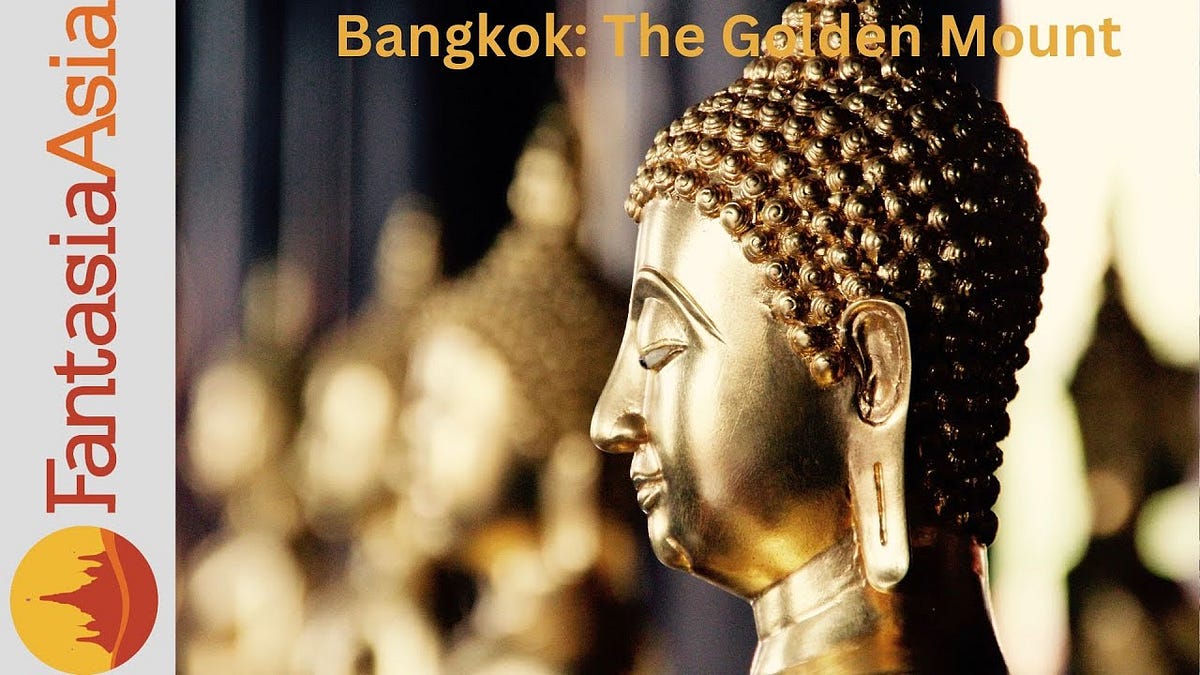 VIDEO: DISCOVERING THE BEAUTY OF THE GOLDEN MOUNT IN BANGKOK | by ...