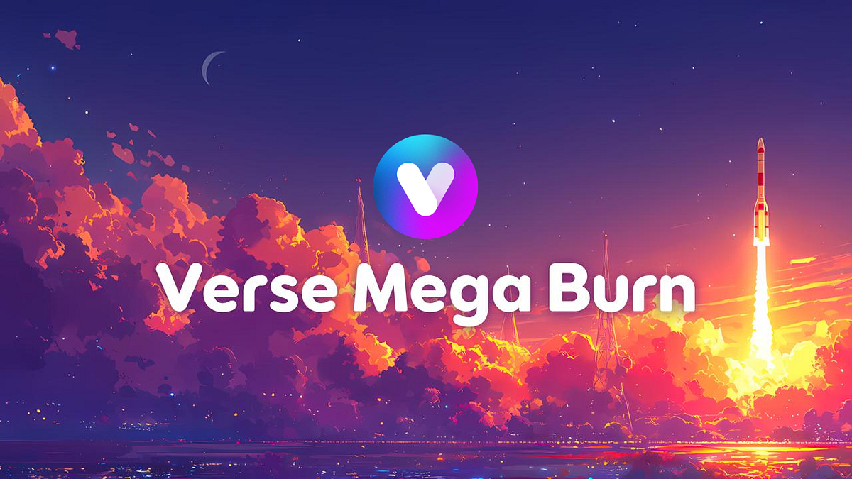 Why the Verse Mega Burn Could Be a Historic Bullish Catalyst for VERSE ...