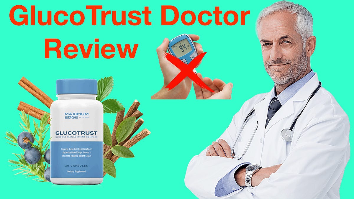 GlucoTrust Review (2024 Update). #1 NATURAL BLOOD SUGAR SUPPORT… | by ...