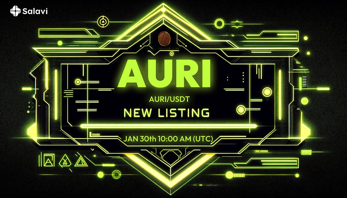 AURI Will Be Listed on Salavi on 30 January. | by Salavi_Exchange | Jan, 2024 | Medium