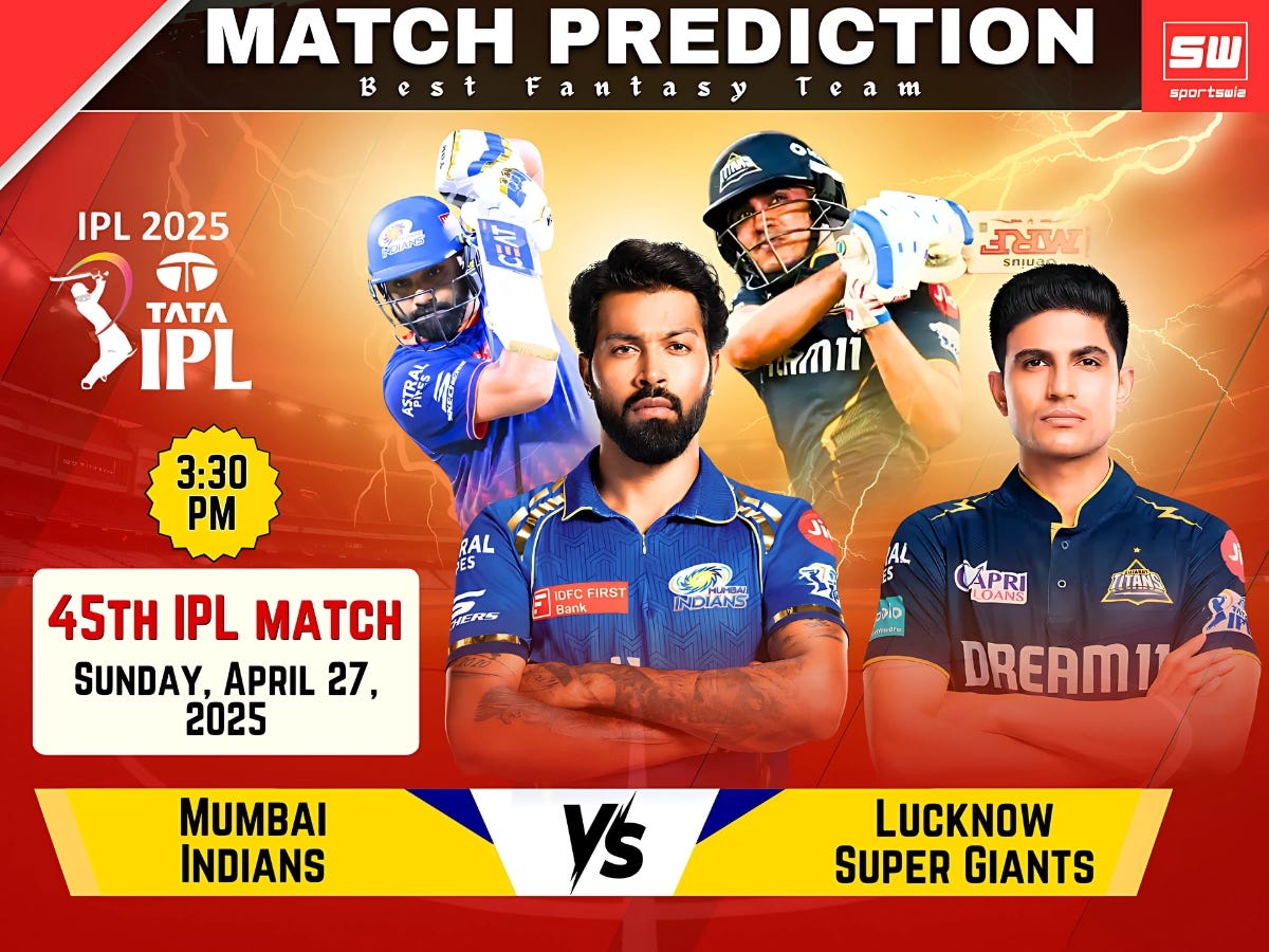 Mumbai Indians vs Lucknow Super Giants, 45th Match Prediction: IPL 2025 live scores, Best ...