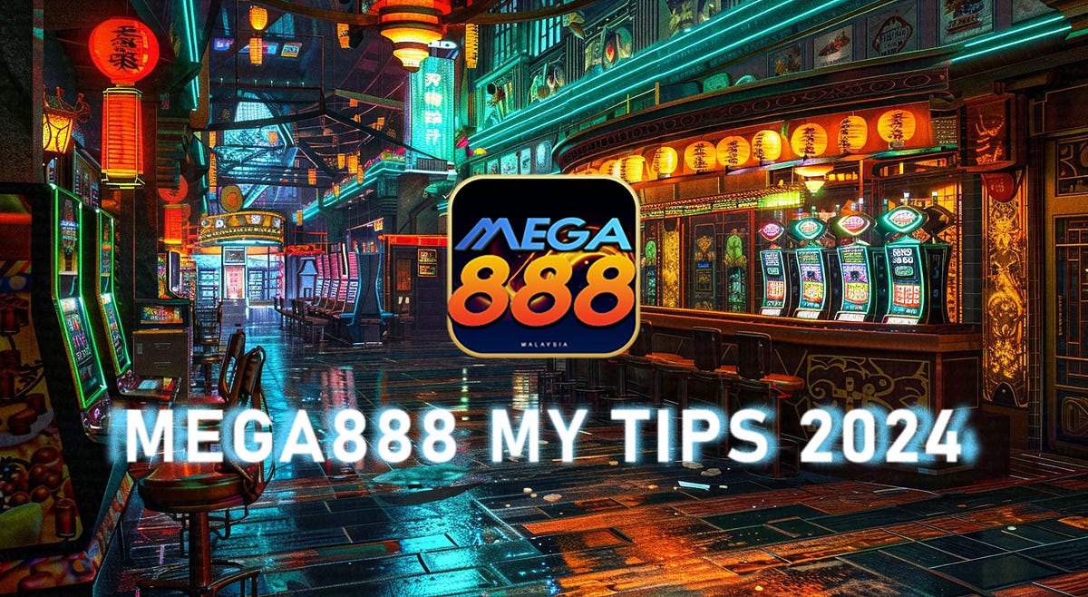 Mastering Mega888 Malaysia 2024: Essential Tips for Gaming Success | by ...
