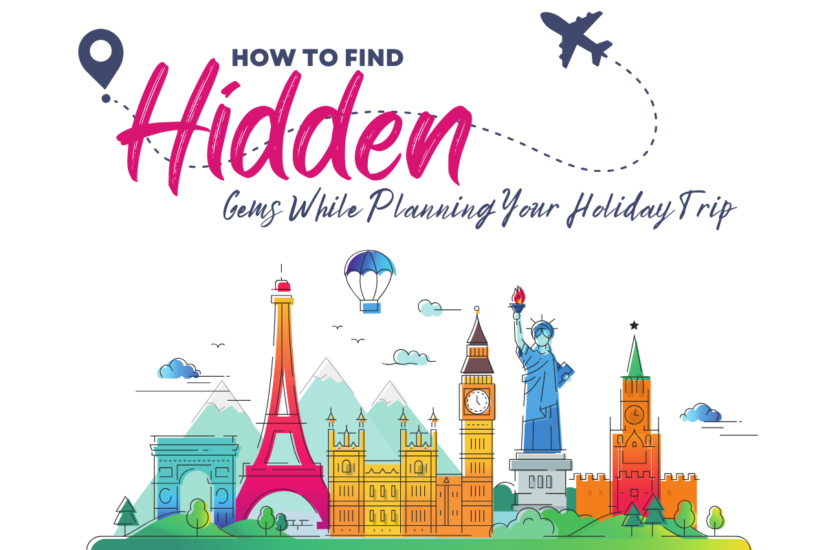 How to Find Hidden Gems While Planning Your Holiday Trip - Vicity - Medium