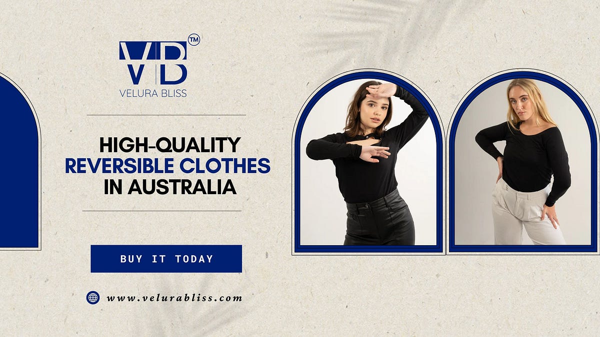High-Quality Reversible Clothes in Australia | Velura Bliss - Velura ...