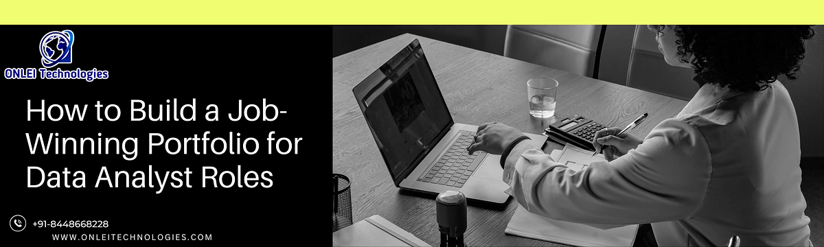 How to Build a Job-Winning Portfolio for Data Analyst Roles | by ONLEI Technologies | Jun, 2025 ...