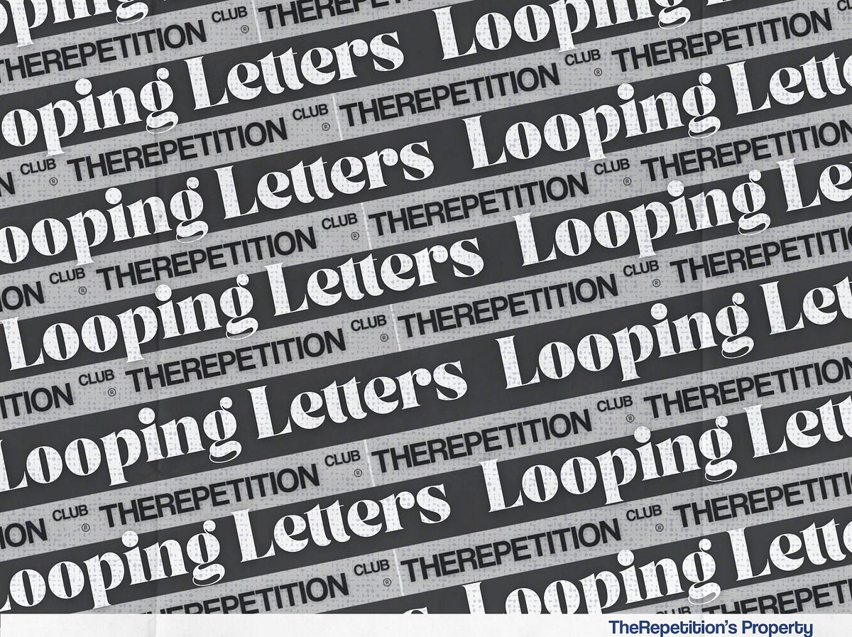 Looping Letters: Anonymous Wall - The Repetition Club - Medium