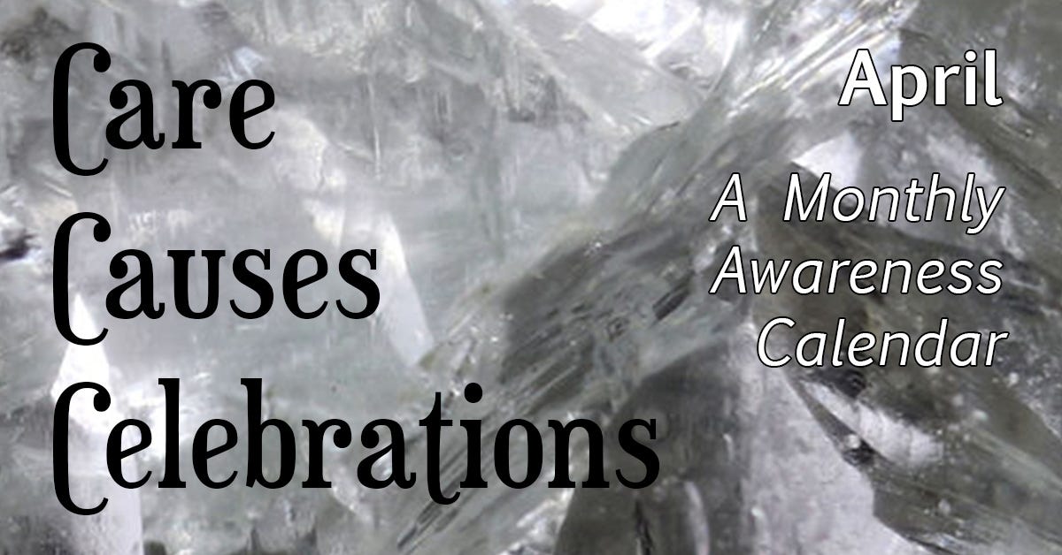 Care Causes Celebrations: April. “It was a bright cold day in April ...