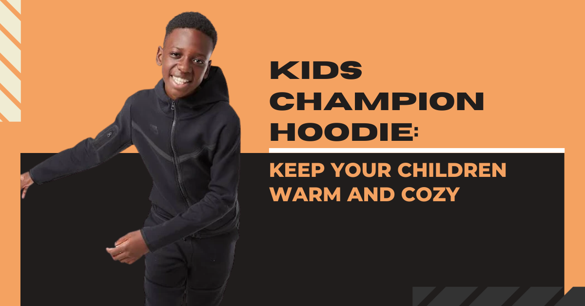 Kids Champion Hoodie: Keep Your Children Warm And Cozy | by Unexpected ...