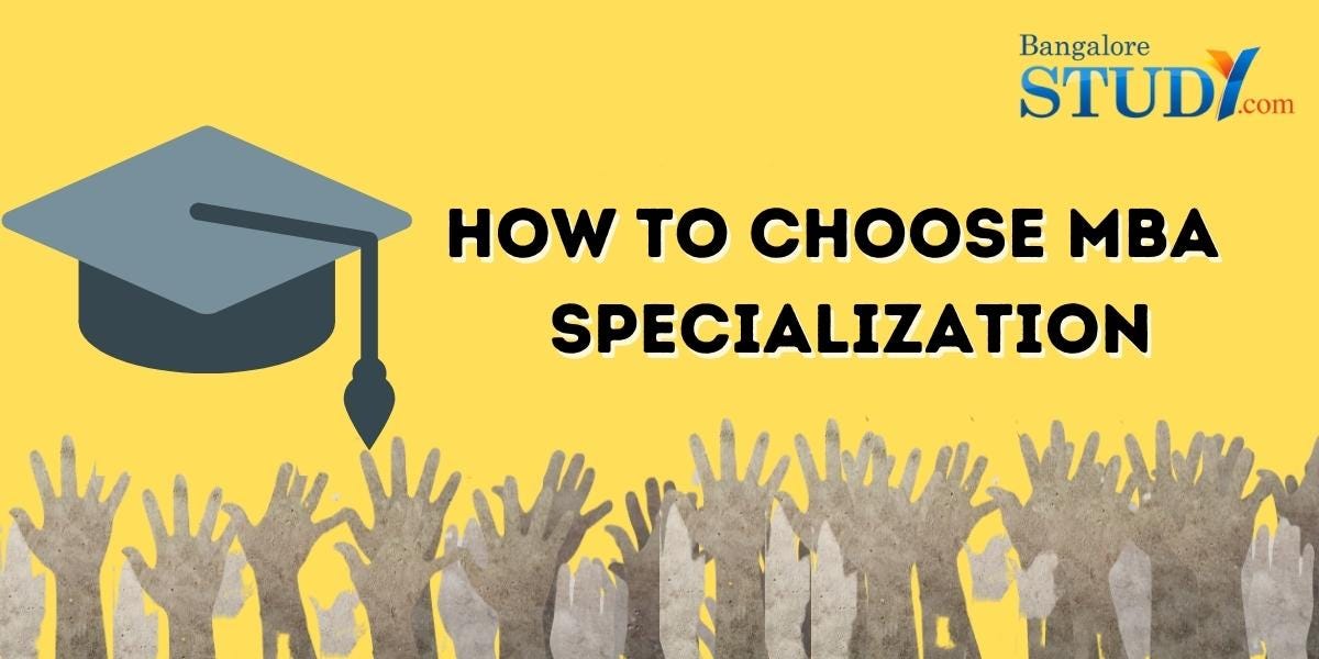 How To Choose MBA Specialization. Specializations is Planning to seek… | by Ragulbs | Medium