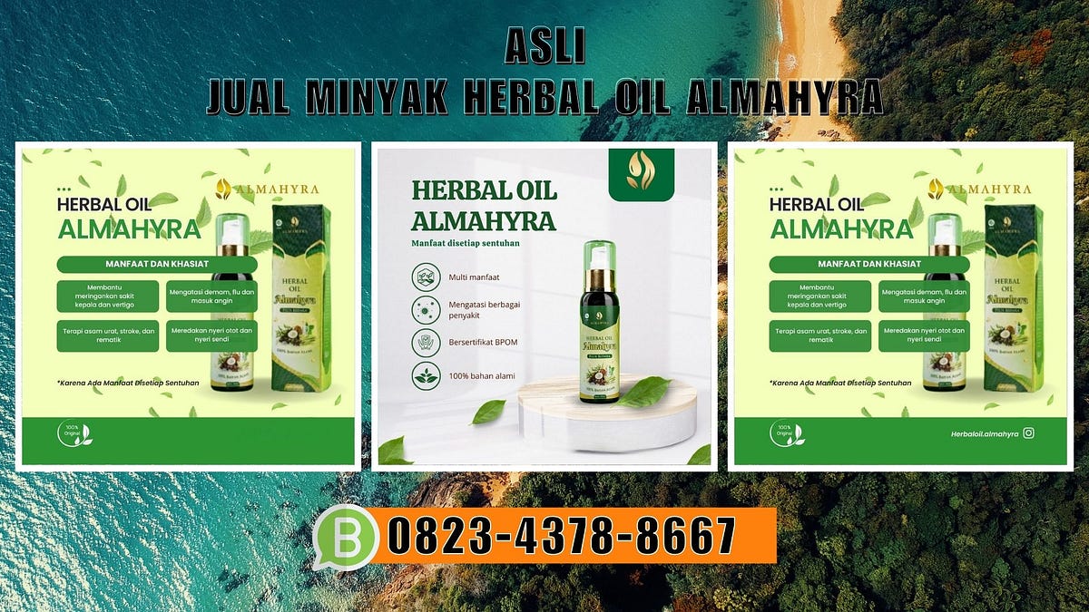 ASLI, WA 0823–4378–8667 Jual Herbal Oil Almahyra Bengkulu Tengah - distributorherbaloilalmahyra ...