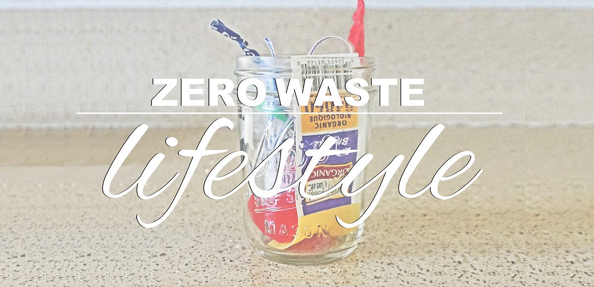 Exploring Zero Waste. You must have heard of Zero Waste by… | by Delia ...