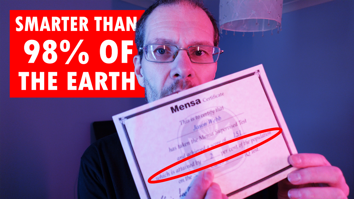 I’m Smarter than 98% of the Earth’s Population. Now What? | Medium