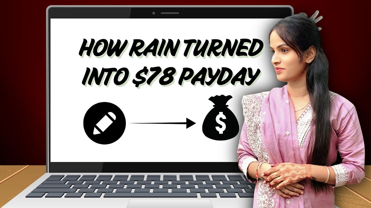 How I Worked on a Script in Rain and Earned $78 | by Nihari Singh:) 📒🖋 ...