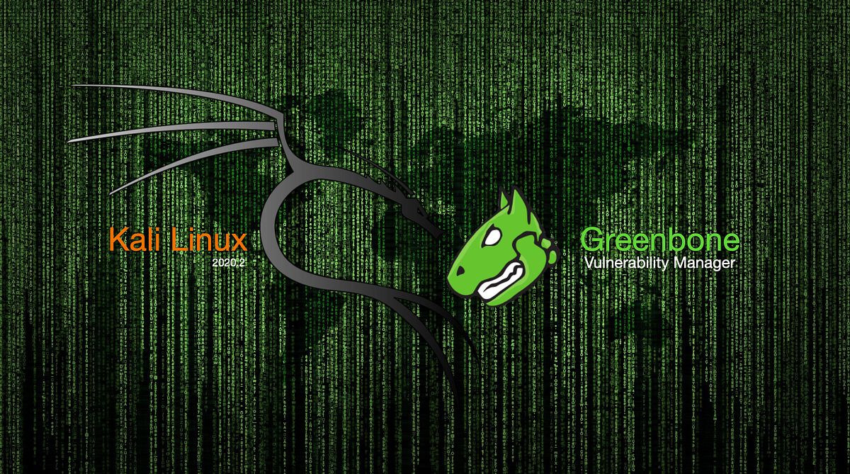 Installation and Setup Greenbone Vulnerability Manager on Kali Linux 2020.2 | by ITSEC Asia R&D ...