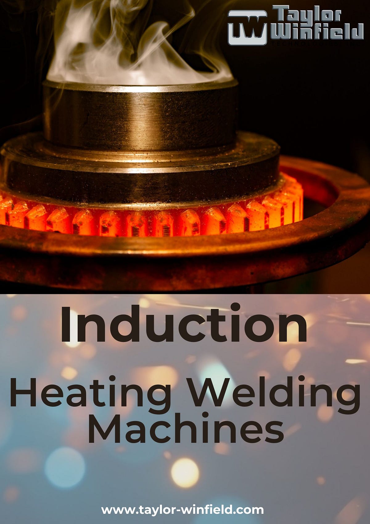 Taylor Winfield Technologies: Pioneering Precision in Induction Heating ...