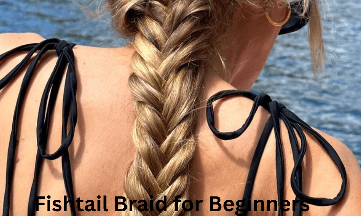 Fishtail Braid for Beginners: Step-by-Step Guide | by Sonia Khan | Mar ...
