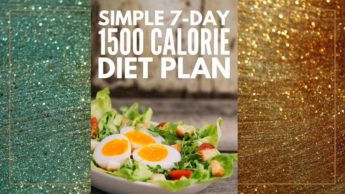Low Carb 1500 Calorie Diet Plan: 7-Day Meal Plan for Weight Loss | by ...