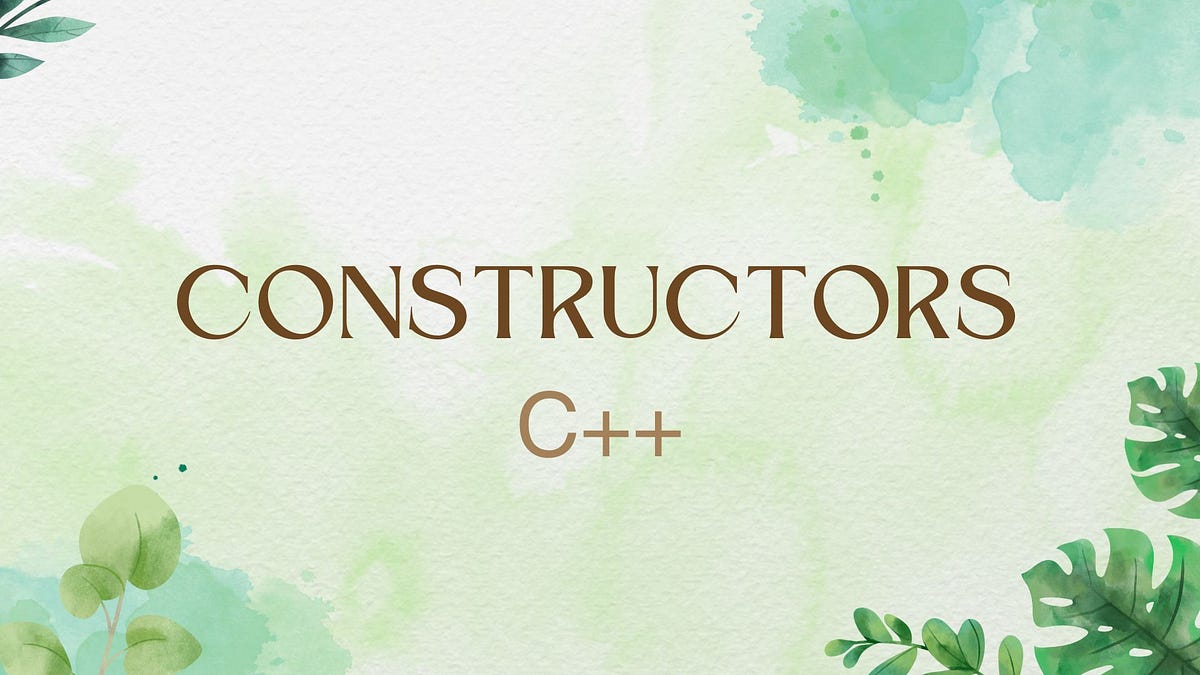 Constructor in C++. Get to know how the constructor works… | by Owais ...