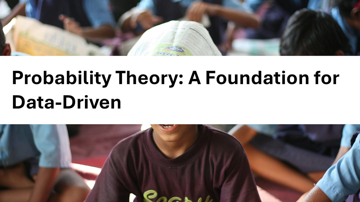 Probability Theory: A Foundation for Data-Driven | by SPKRT | Nov, 2024 | Medium