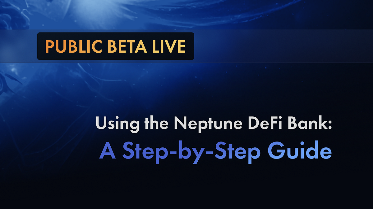 Using Neptune: A Step-by-Step Guide | by Neptune Finance | Medium