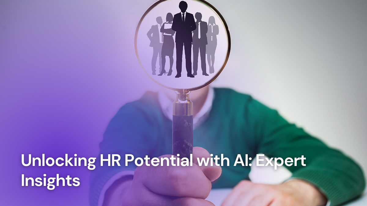 Unlocking HR Potential with AI: Expert Insights | by karthi karthik ...