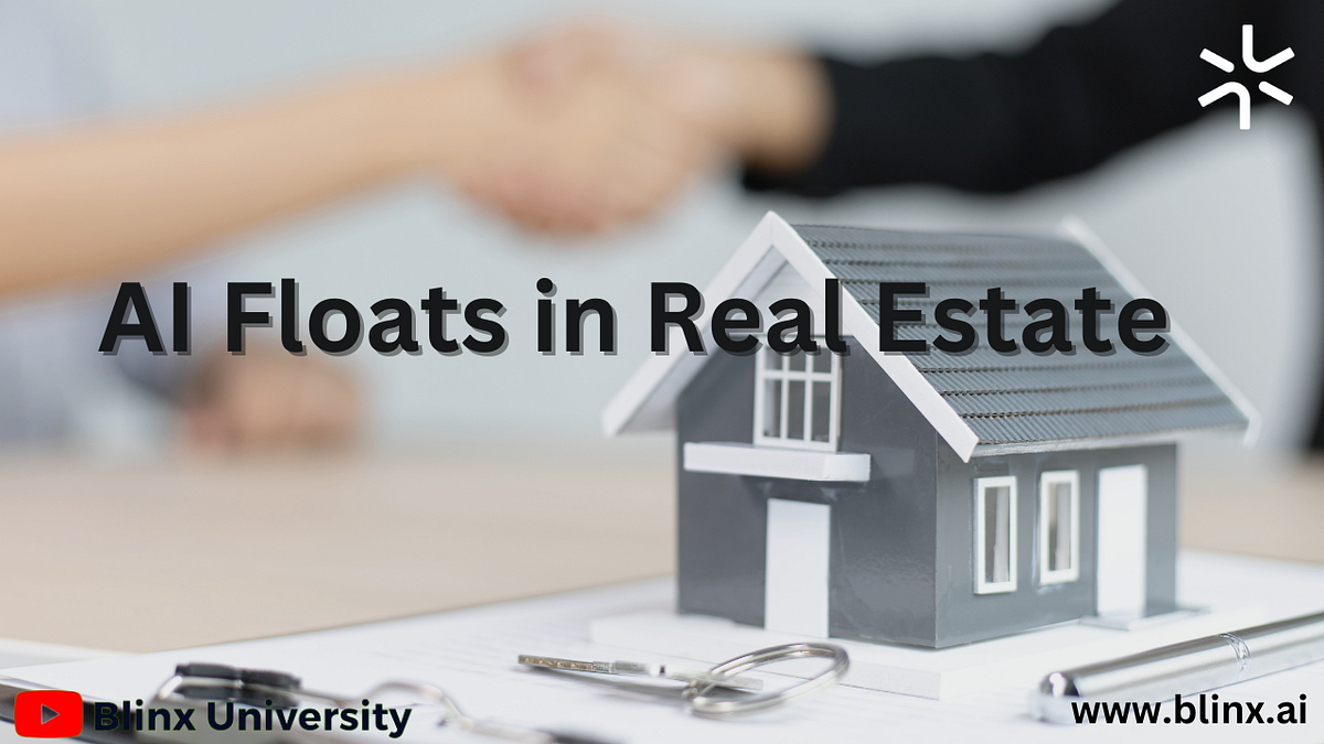 AI Floats in Real Estate - Blinx AI - Medium