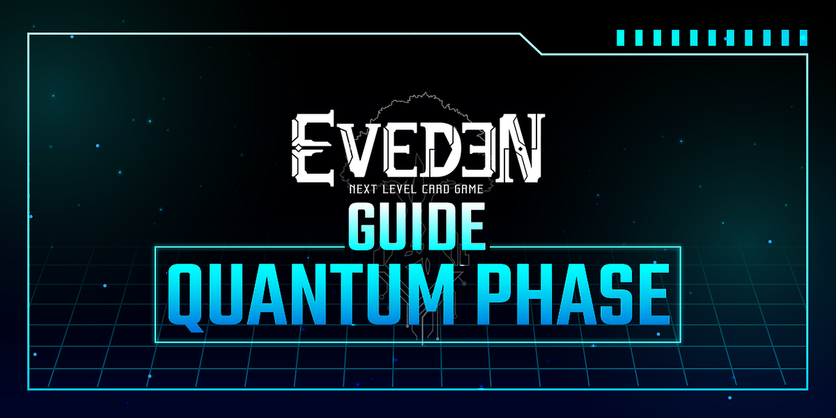 Quantum Phase - Eveden: Next Level Card Game - Medium