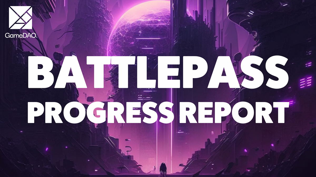 Battlepass Progress Report: A Look at Our Latest Developments | by Team ...