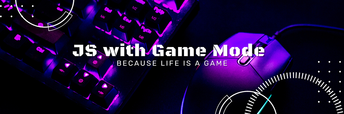 Learn JavaScript while playing games and have fun!😎 | by Arslan Ijaz ...