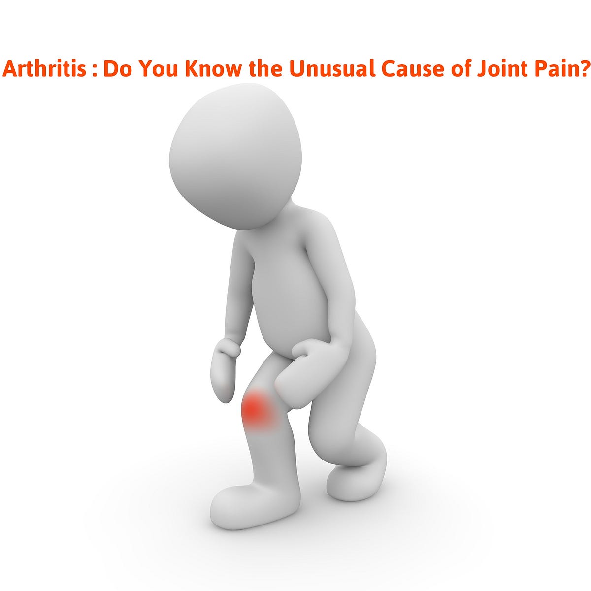 Arthritis : Do You Know the Unusual Cause of Joint Pain | by Fluoride ...