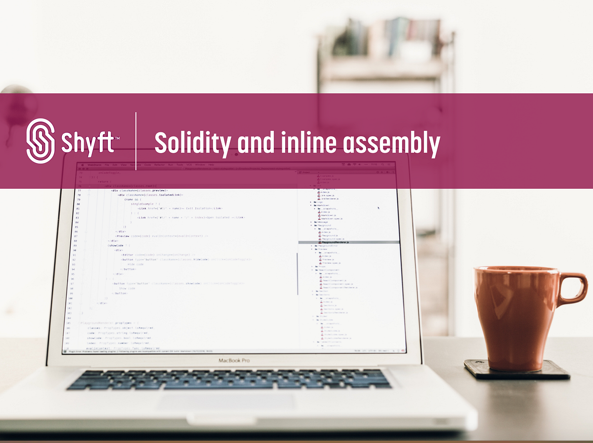 Solidity and inline assembly. Assembly language is a low-level… | by Elizabeth | Shyft Network ...