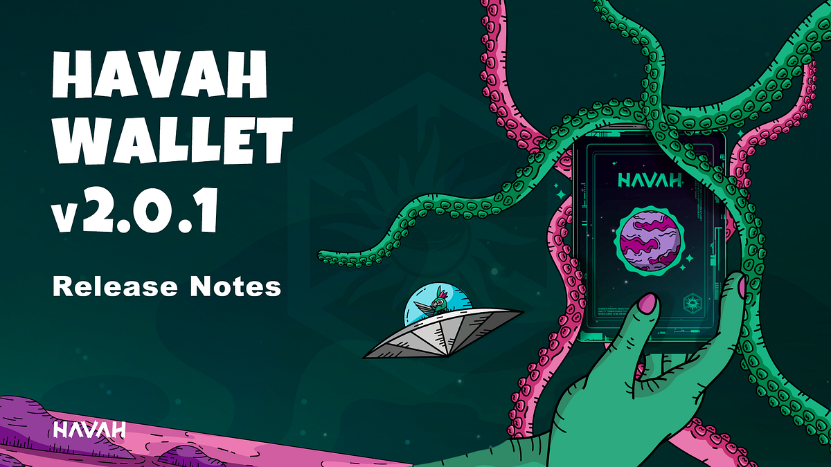 HAVAH Wallet v2.0.1 Release Notes - HAVAH official - Medium