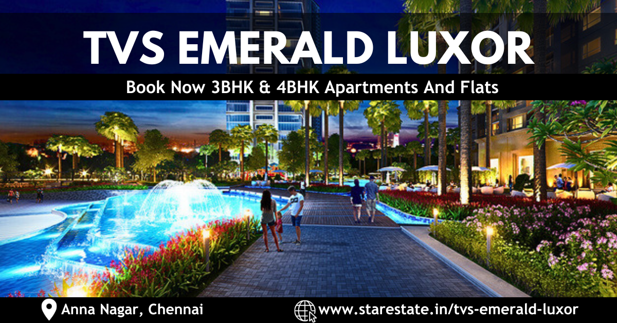 TVS Emerald Luxor, Premium 3 & 4 BHK In Anna Nagar, Chennai | by Luxury ...