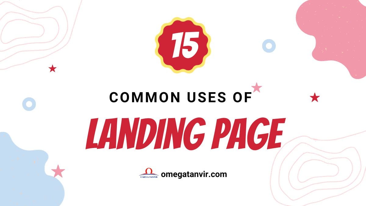 15 Common Uses Of Landing Pages. Lead Generation: Create pages to… | by ...