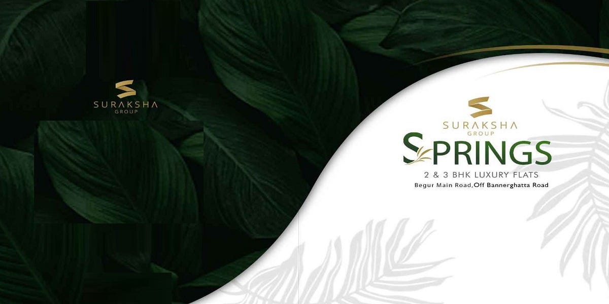 Suraksha Springs: A Gateway to Luxurious Living in Bangalore | by Rashi ...