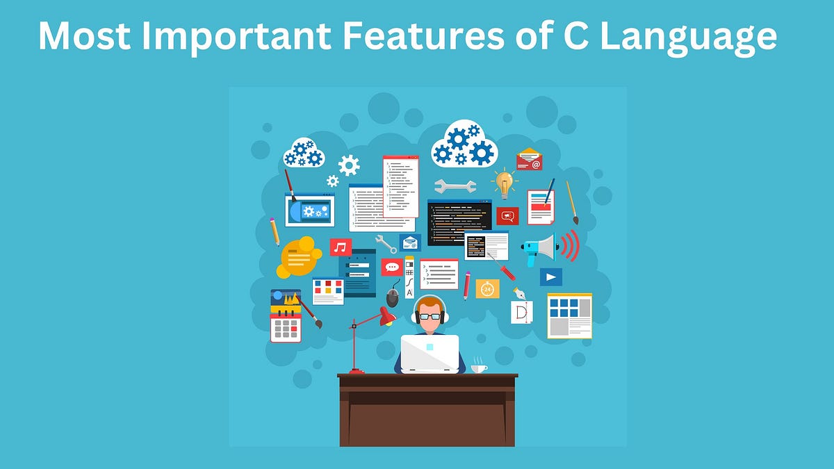 Most Important Features of C Language | by Techmaniac | Oct, 2023 | Medium
