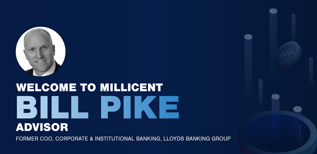 Welcome to our new advisor Bill Pike | by Millicent | Medium