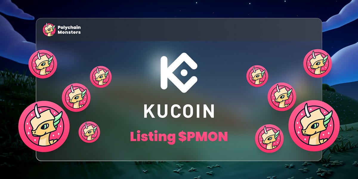 ¡Polychain Monsters (PMON) listado en KuCoin! | by Kay M | Medium