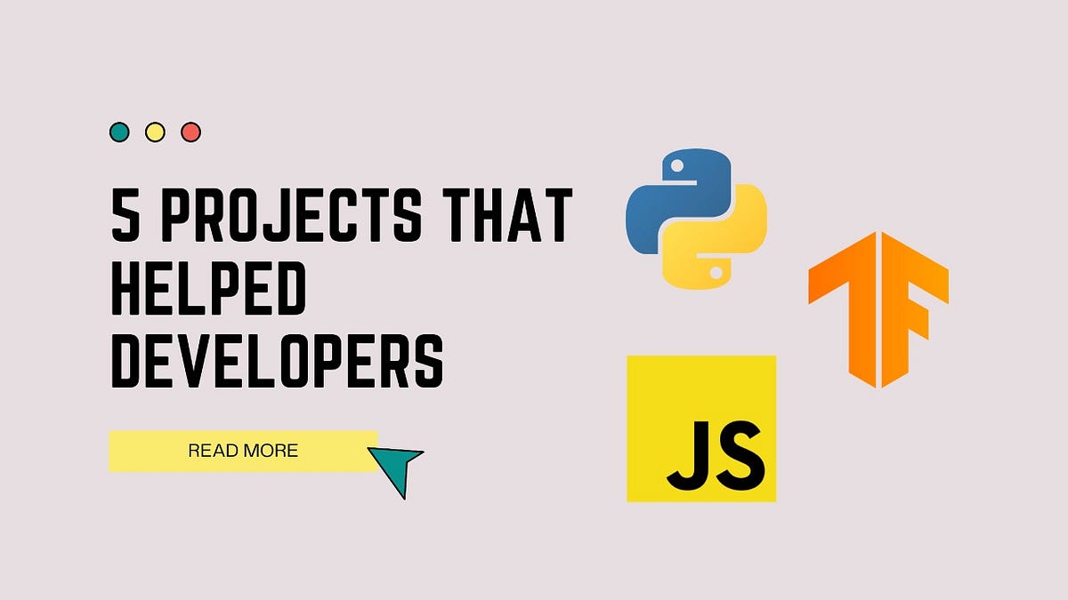 5 Projects that Helped Developers Around the Globe | by Varun Singh ...