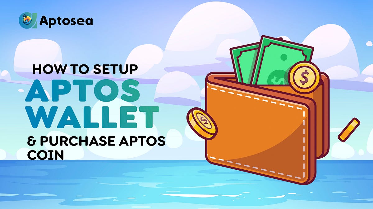 How To Set Up Aptos Wallet + How To Buy APT Coin | by AptoSea Marketplace | Medium