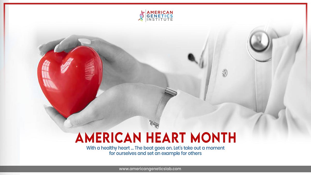 AMERICAN HEART MONTH.. February is American Heart Month, a… | by ...