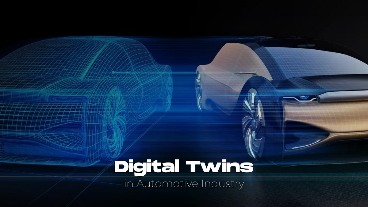 Digital Twins in Automotive Industry | by Narsun Studios | Medium