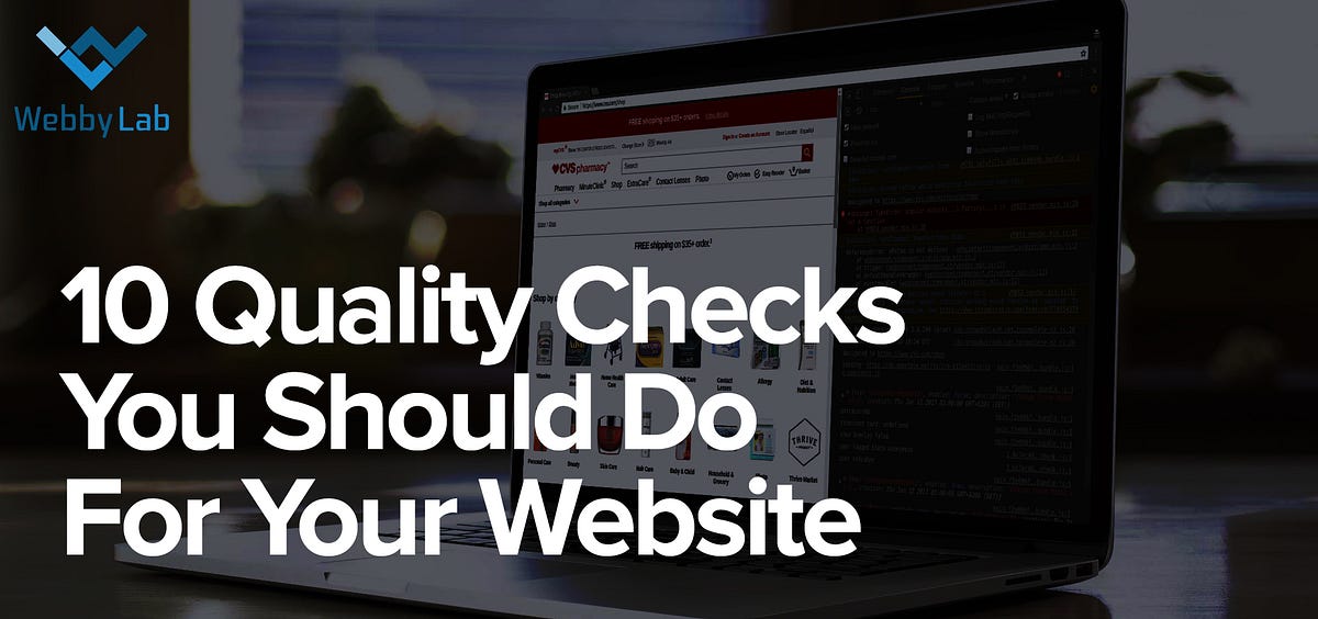 10 Quality Checks You Should Do For Your Website | by WebbyLab | Medium