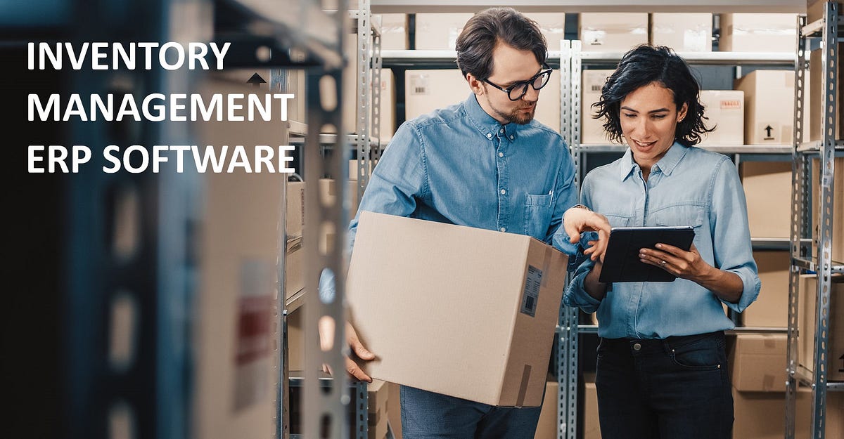 The Ultimate Guide to Inventory Management ERP Software | by ...