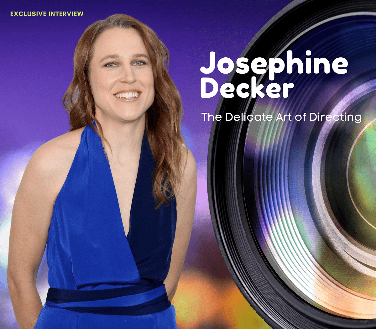 Josephine Decker. The DelicateArt of Directing (Exclusive… | by Liane ...
