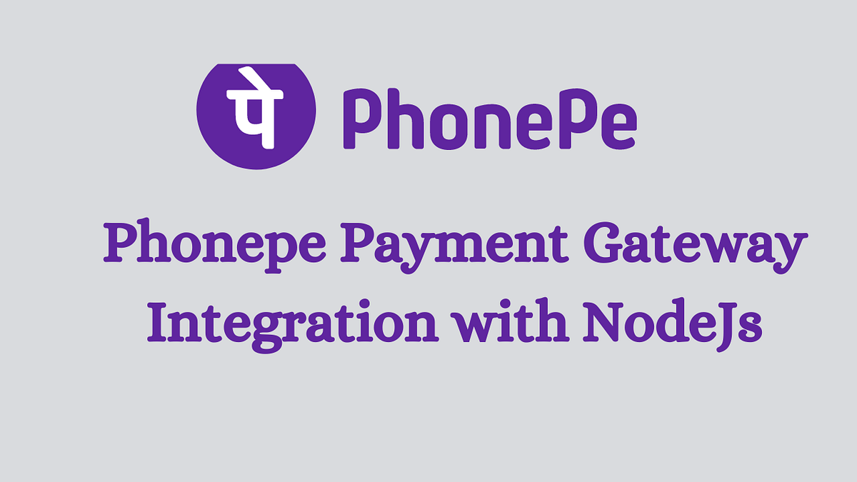 PhonePe Payment Gateway Integration with Node.js | by Chandan Kumar | Medium