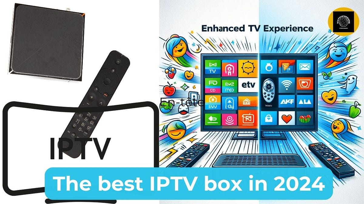 The best IPTV box in 2024. The best IPTV box in 2024 | by watchfreeone | Apr, 2024 | Medium