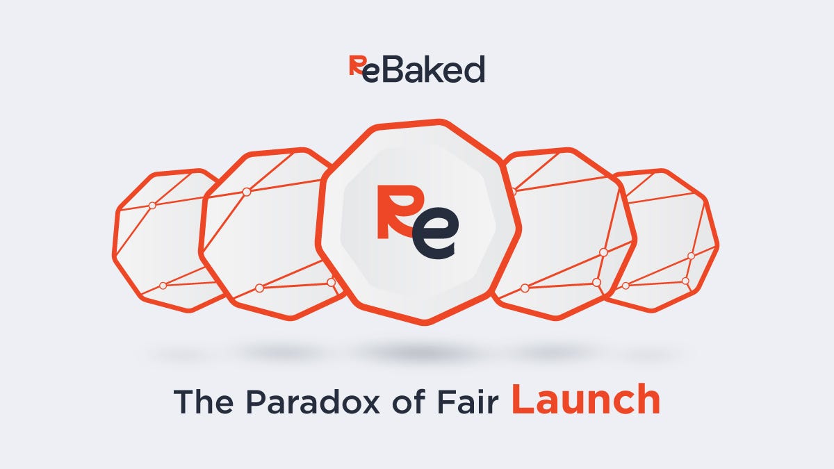 The Paradox of Fair Launch: How Rebaked Is Positioning To Solve The ...